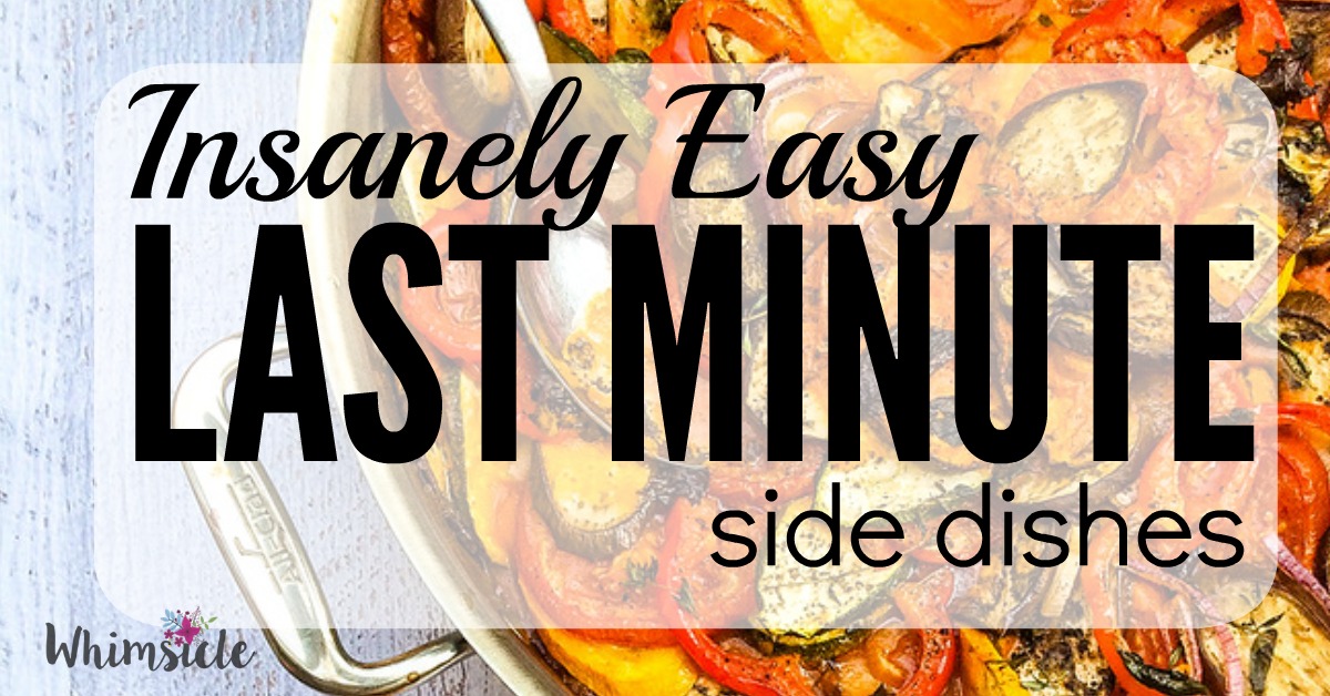 Easiest Last Minute Thanksgiving Side Dishes - No Guilt Mom