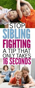 How To Stop Siblings from Fighting: A tip that only takes 15 seconds