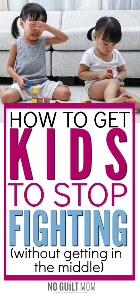Get Siblings to Bond: 3 Steps to Get Kids to Stop Fighting (without ...
