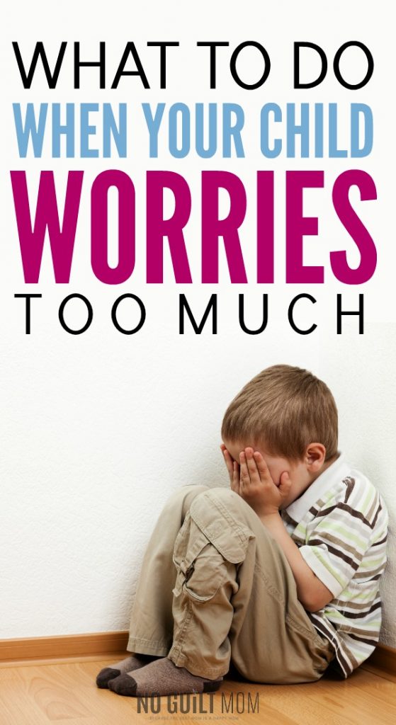 One Life-Changing Tool for your Child Who Worries Too Much - No Guilt Mom