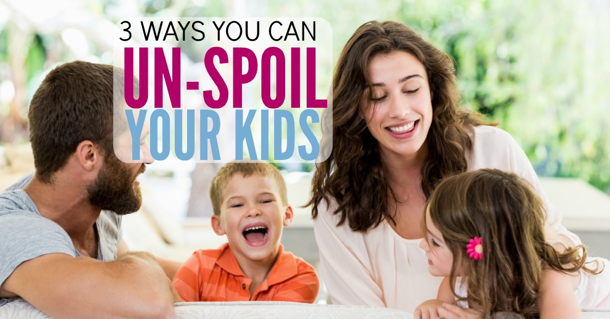 Raise Grateful Kids: 3 Tips to Un-Spoil Your Children - No Guilt Mom