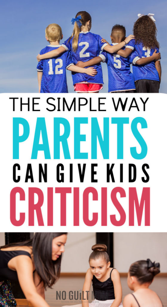 How to give your kids criticism (so they’ll actually listen) - No Guilt Mom