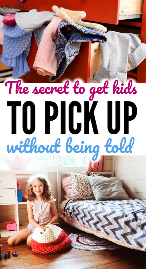 The One Secret to Get Kids to Pick Up After Themselves Without Being Told