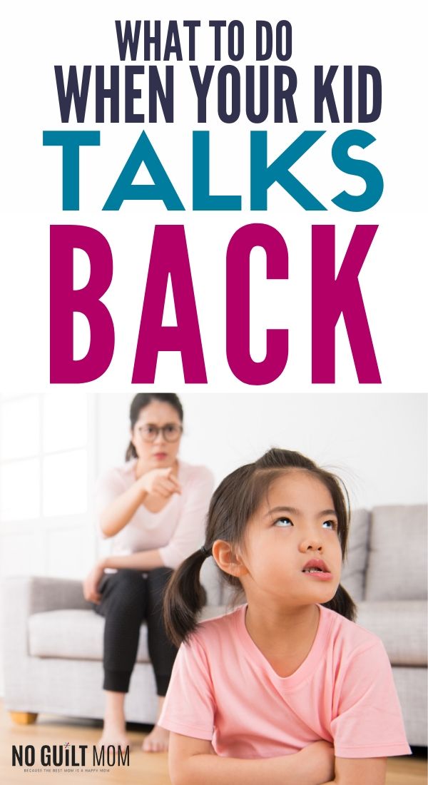 Kid Backtalk: What to Do and Consequences for When Your Kid Talks Back ...