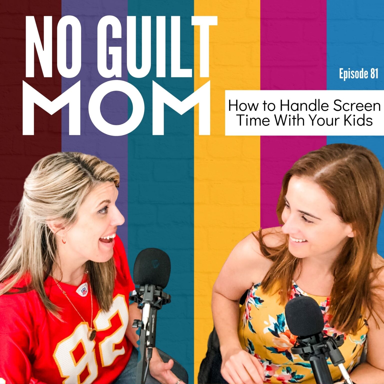 Podcast Episode 81: How to Handle Screen Time With Your Kids - No Guilt Mom