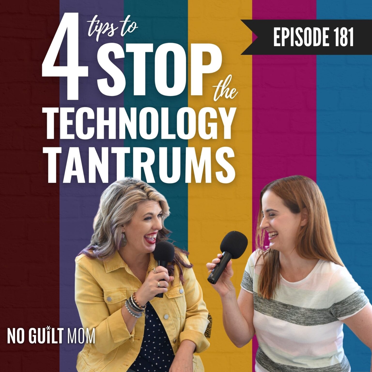 Podcast Episode 181: 4 Tips to Stop the Technology Tantrums - No Guilt Mom